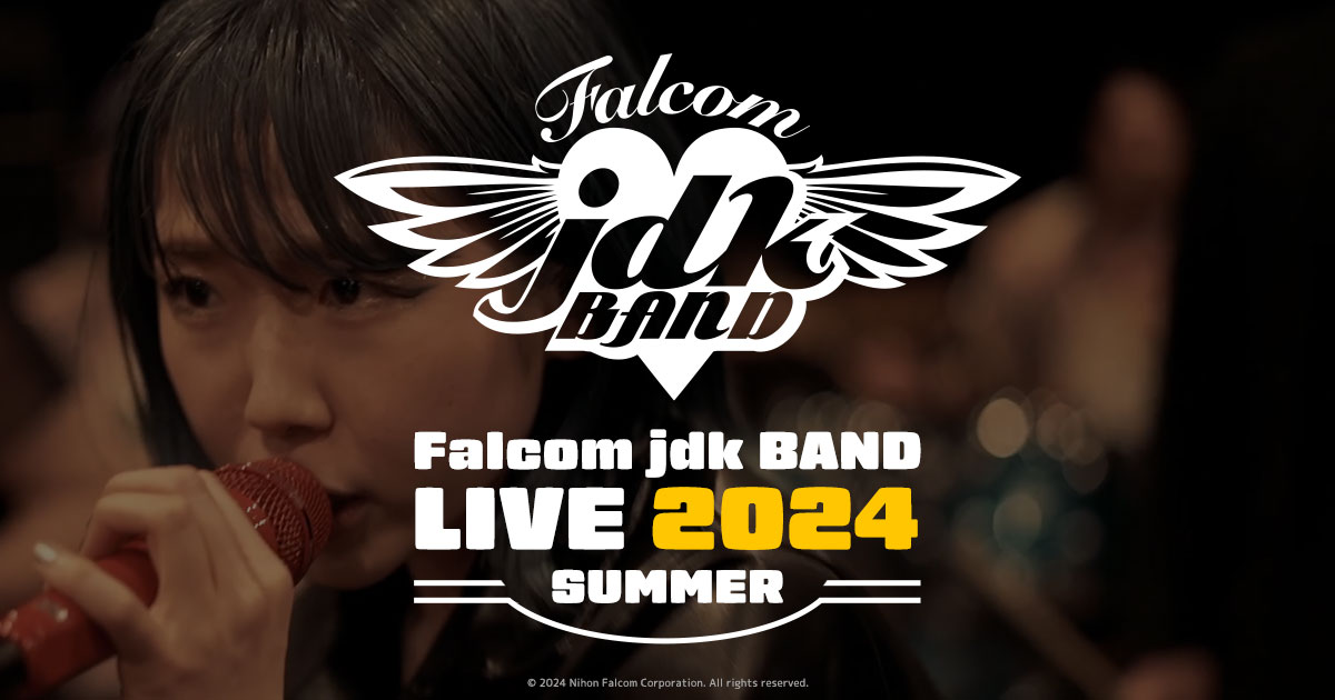 Falcom jdk BAND LIVE 2024 SUMMER | 日本ファルコム - Falcom